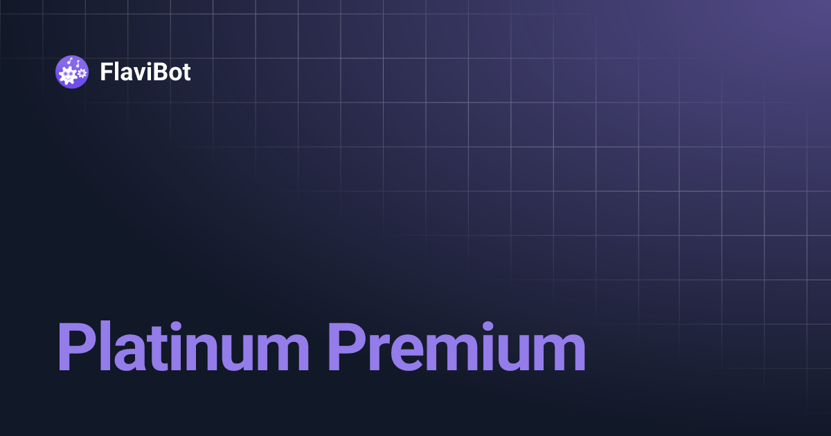 Platinum Premium | FlaviBot